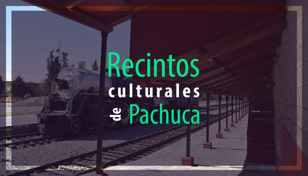 Espacios Culturales en Pachuca - Museo Virtual de Pachuca
